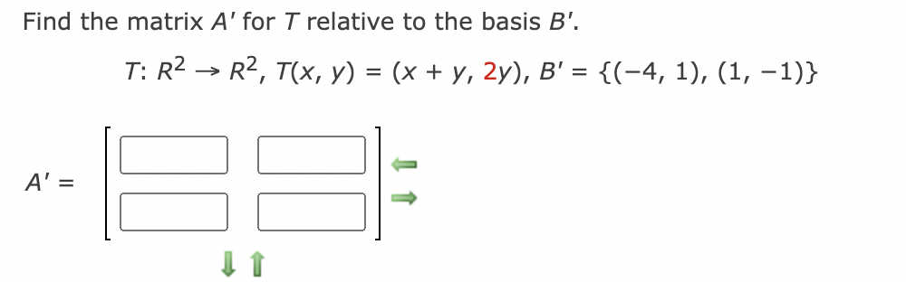 Solved Find the matrix A′ for T relative to the basis B′. | Chegg.com