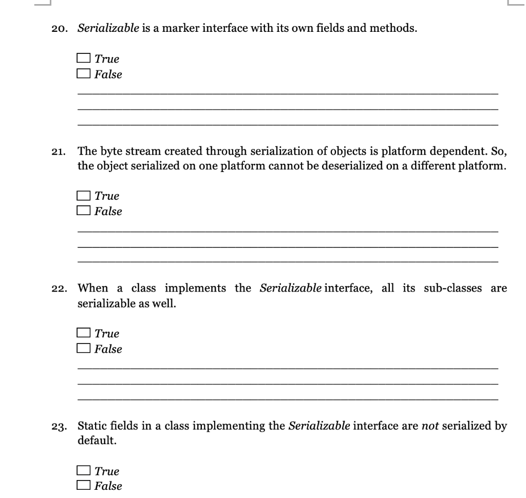 Solved 20. Serializable is a marker interface with its own | Chegg.com