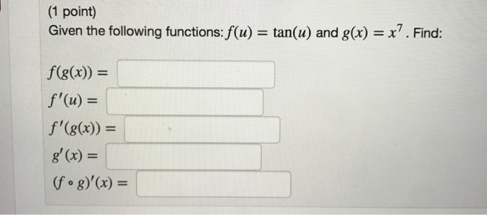 Solved (1 point) Given the following functions f(u) tan and | Chegg.com
