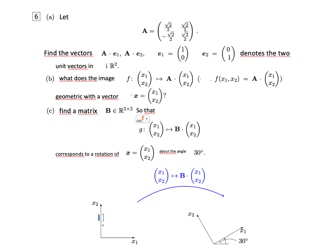 Solved 6 (a) Let A= Find the vectors Aei, Ae2, ei = (0 e2 = | Chegg.com