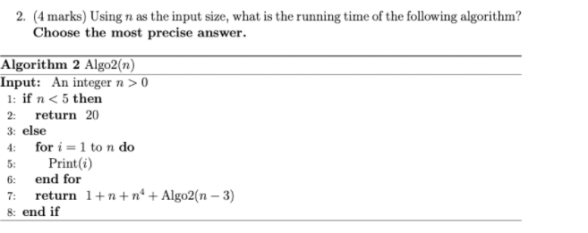 Solved 2. (4 marks) Using n as the input size, what is the | Chegg.com