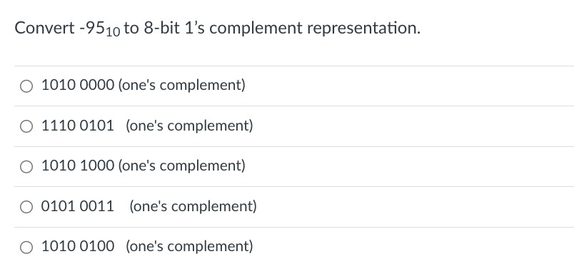 Solved Convert −9510 to 8 -bit 1's complement | Chegg.com