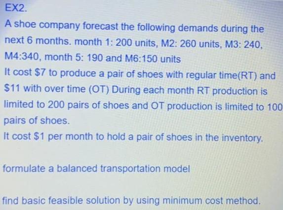 Solved EX2. A shoe company forecast the following demands | Chegg.com