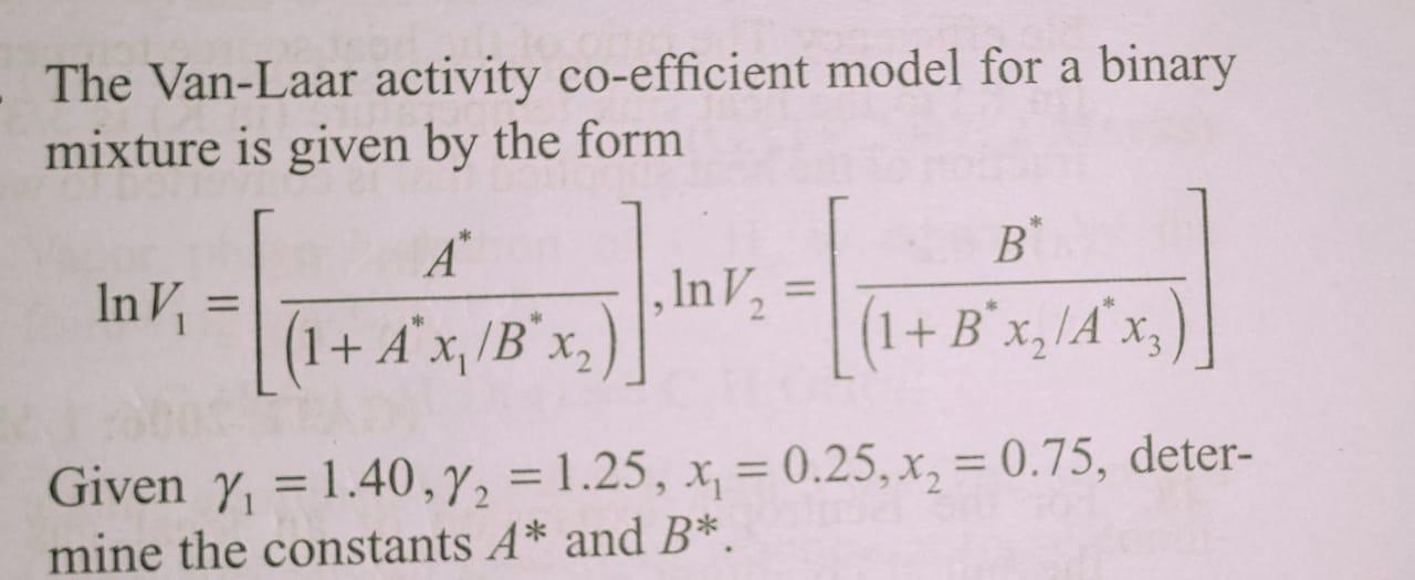 Solved The Van-Laar activity co-efficient model for a binary | Chegg.com
