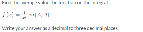 Solved Find the average value the function on the integral | Chegg.com