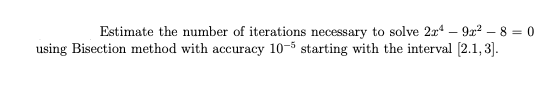 Solved Estimate the number of iterations necessary to | Chegg.com