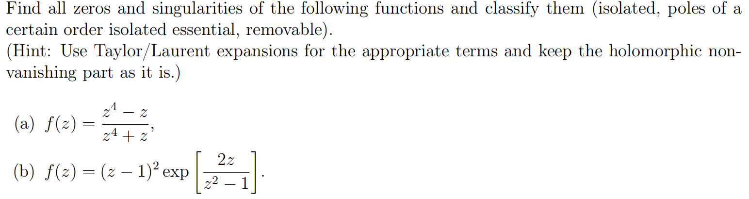 Solved Find all zeros and singularities of the following | Chegg.com