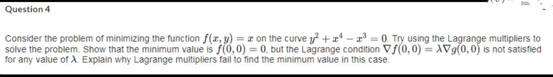 Solved Question 4 Consider the problem of minimizing the | Chegg.com