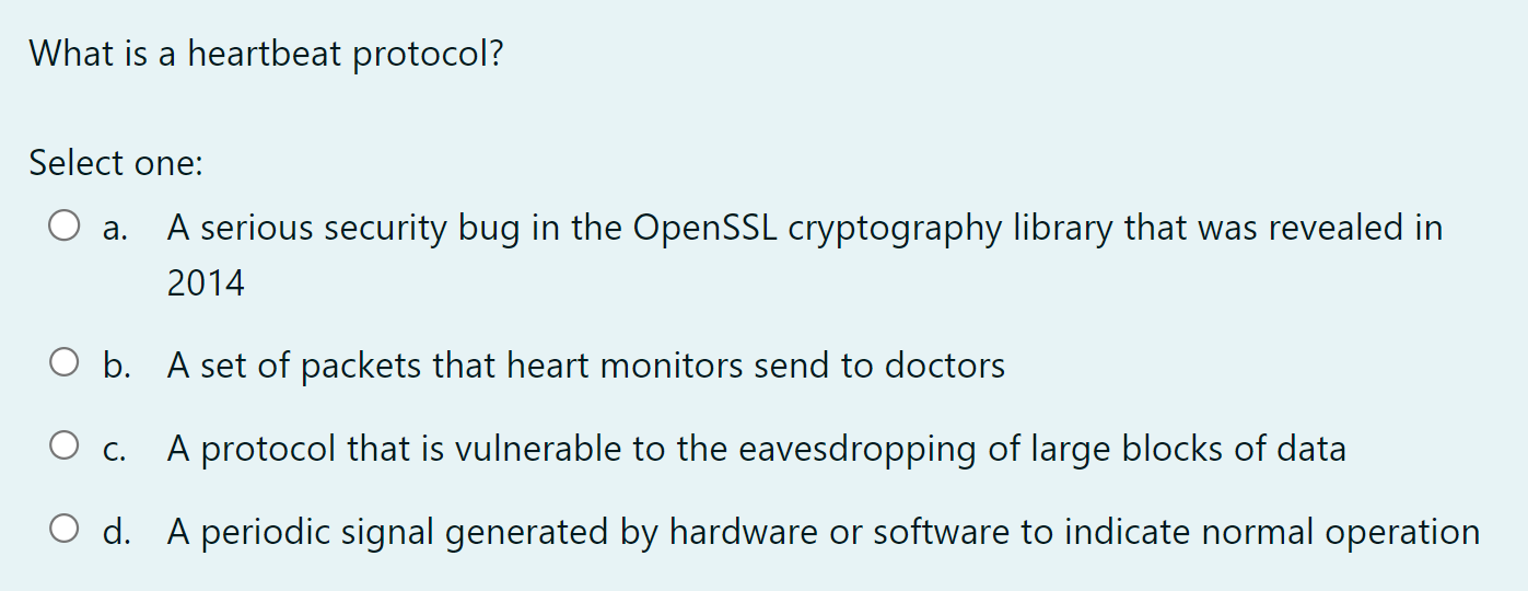 Solved What is a heartbeat protocol? Select one: a. A | Chegg.com
