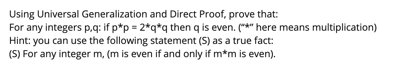 Solved Using Universal Generalization and Direct Proof, | Chegg.com