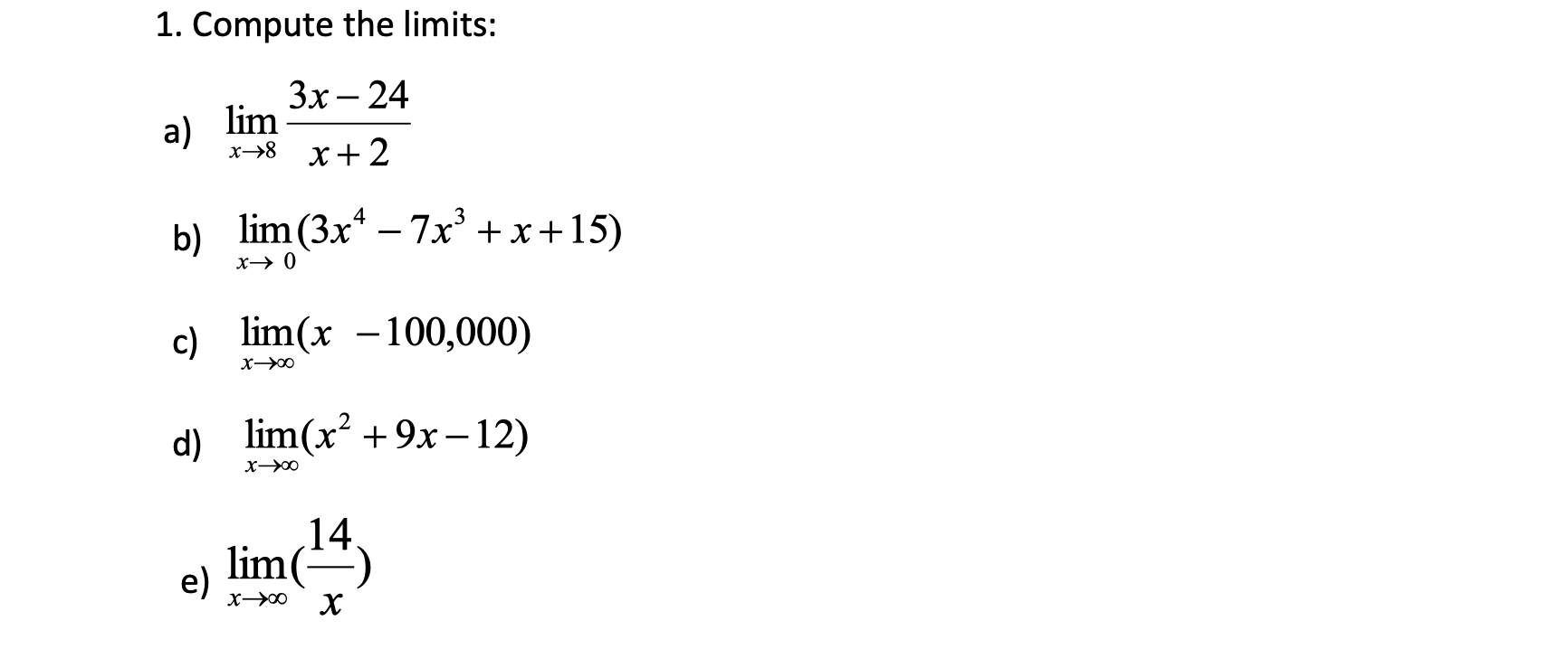 Solved *' x ) 1. Compute the limits: 3x - 24 a) lim x+8 x+2 | Chegg.com