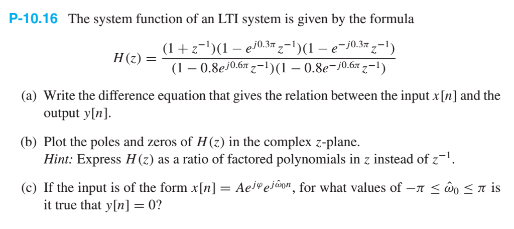 Solved P-10.16 The system function of an LTI system is given | Chegg.com