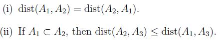 Solved For subsets A1, A2 of a metric space (X, d) we define | Chegg.com