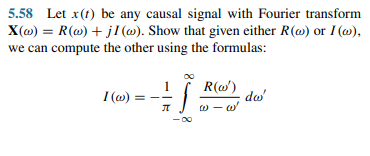 Solved 5.58 Let x(t) be any causal signal with Fourier | Chegg.com