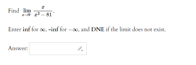 Solved Find limx→9−x2−81x. Enter inf for ∞, -inf for −∞, and | Chegg.com