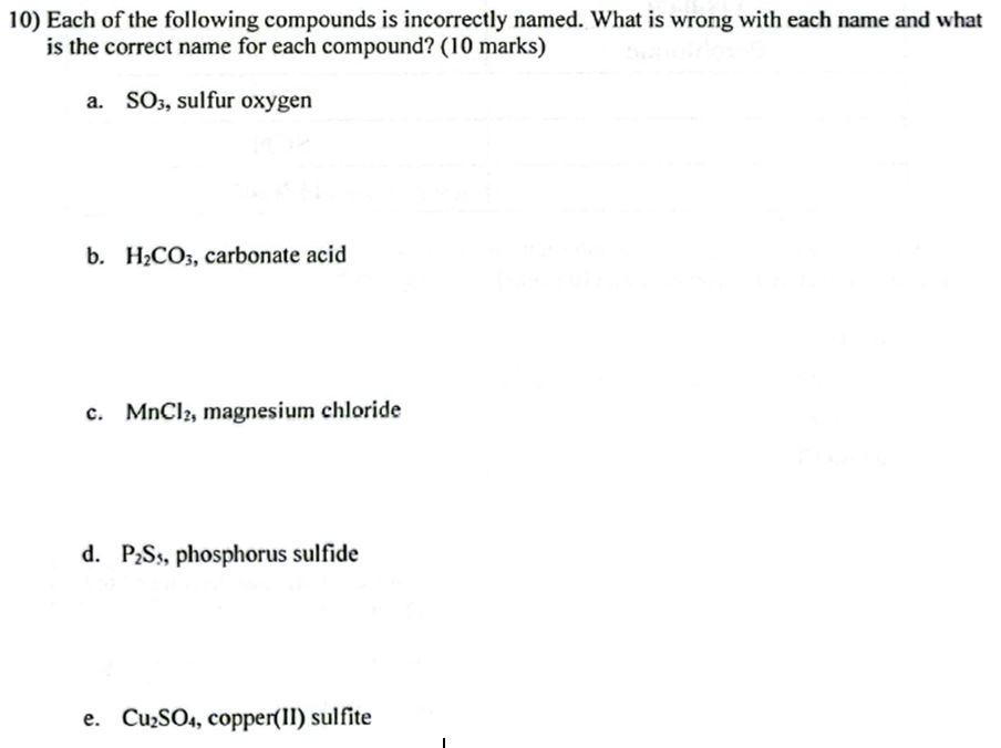 Solved 0) Each of the following compounds is incorrectly | Chegg.com