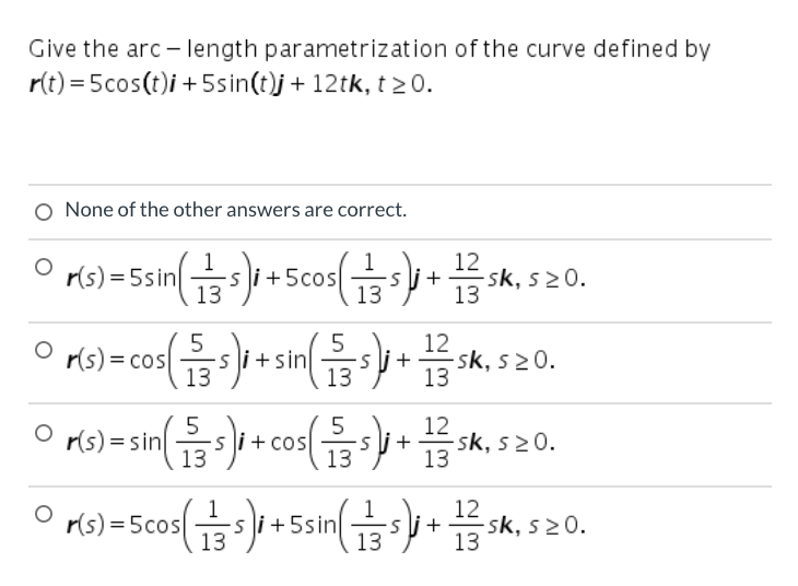Solved Give The Arc Length Parametrization Of The Curve