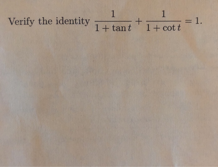 Solved Verify the identity 1+ tant 1+ cott | Chegg.com