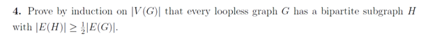 Solved 4. Prove by induction on ∣V(G)∣ that every loopless | Chegg.com