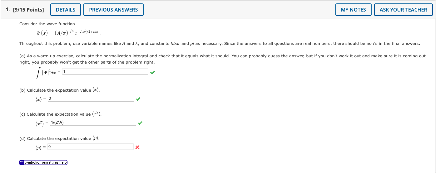 Solved Consider the wave function Ψ(x)=(A/π)1/4e−Ax2/2+ikx. | Chegg.com