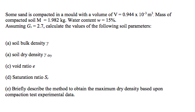 Solved Some sand is compacted in a mould with a volume of | Chegg.com
