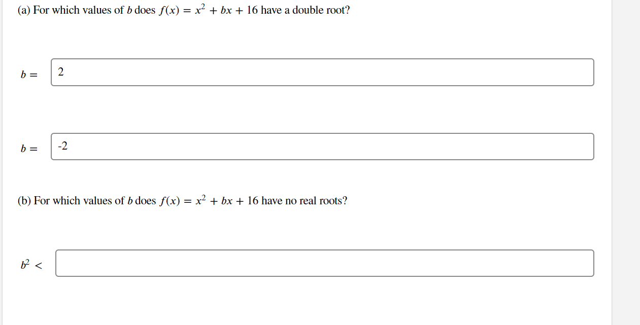 Solved (a) ﻿For which values of b ﻿does f(x)=x2+bx+16 ﻿have | Chegg.com