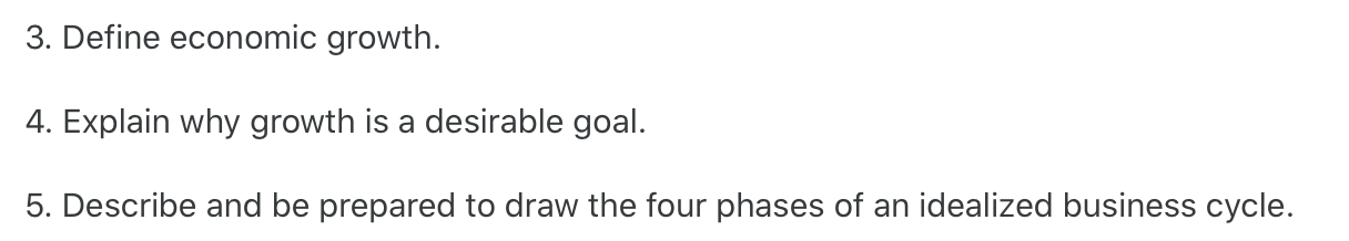 3. Define economic growth. 4. Explain why growth is a | Chegg.com