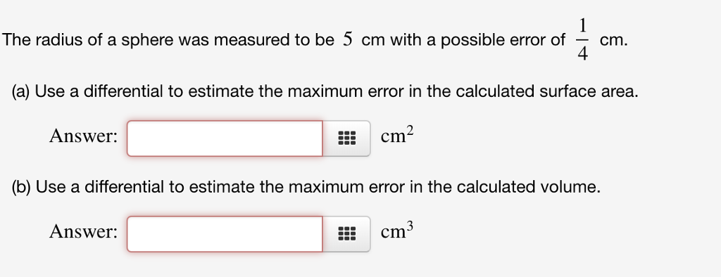 Solved The radius of a sphere was measured to be 5 cm with a | Chegg.com