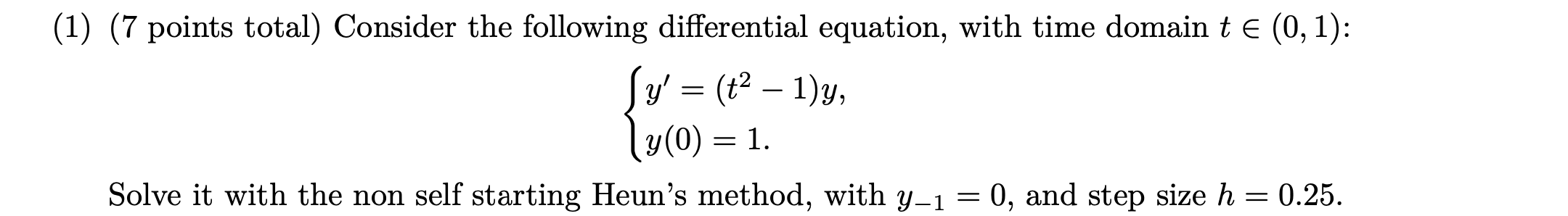 Solved = (1) (7 points total) Consider the following | Chegg.com