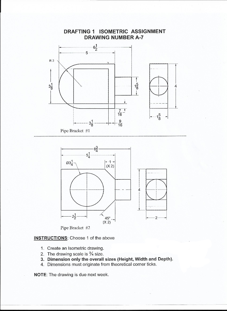 Solved DRAFTING 1 ISOMETRIC ASSIGNMENT DRAWING NUMBER A-7 -- | Chegg.com