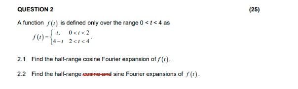 Solved QUESTION 2A function f(t) ﻿is defined only over the | Chegg.com