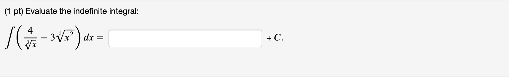 Solved (1 pt) Evaluate the indefinite integral: | Chegg.com