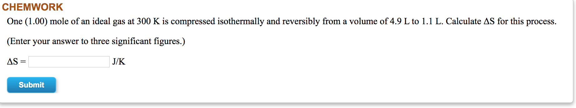 Solved CHEMWORK One (1.00) mole of an ideal gas at 300 K is | Chegg.com