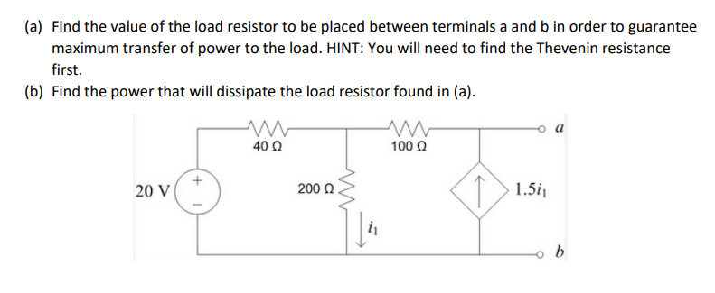 Solved (a) ﻿Find the value of the load resistor to be placed | Chegg.com