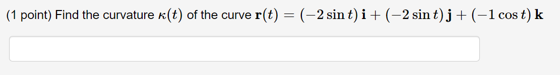 Solved r(t)=(−2sint)i+(−2sint)j+(−1cost)k | Chegg.com