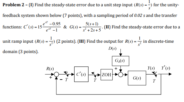 Solved Problem 2 - (1) Find the steady-state error due to a | Chegg.com