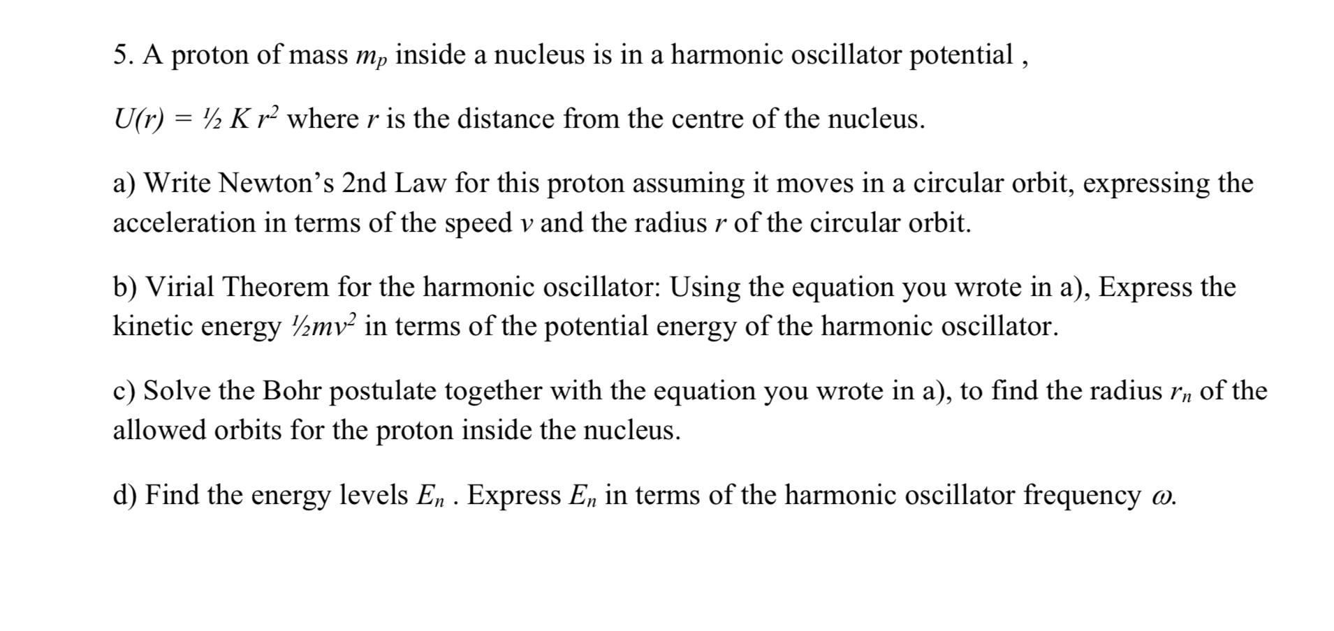 Solved 5 A Proton Of Mass Mp Inside A Nucleus Is In A