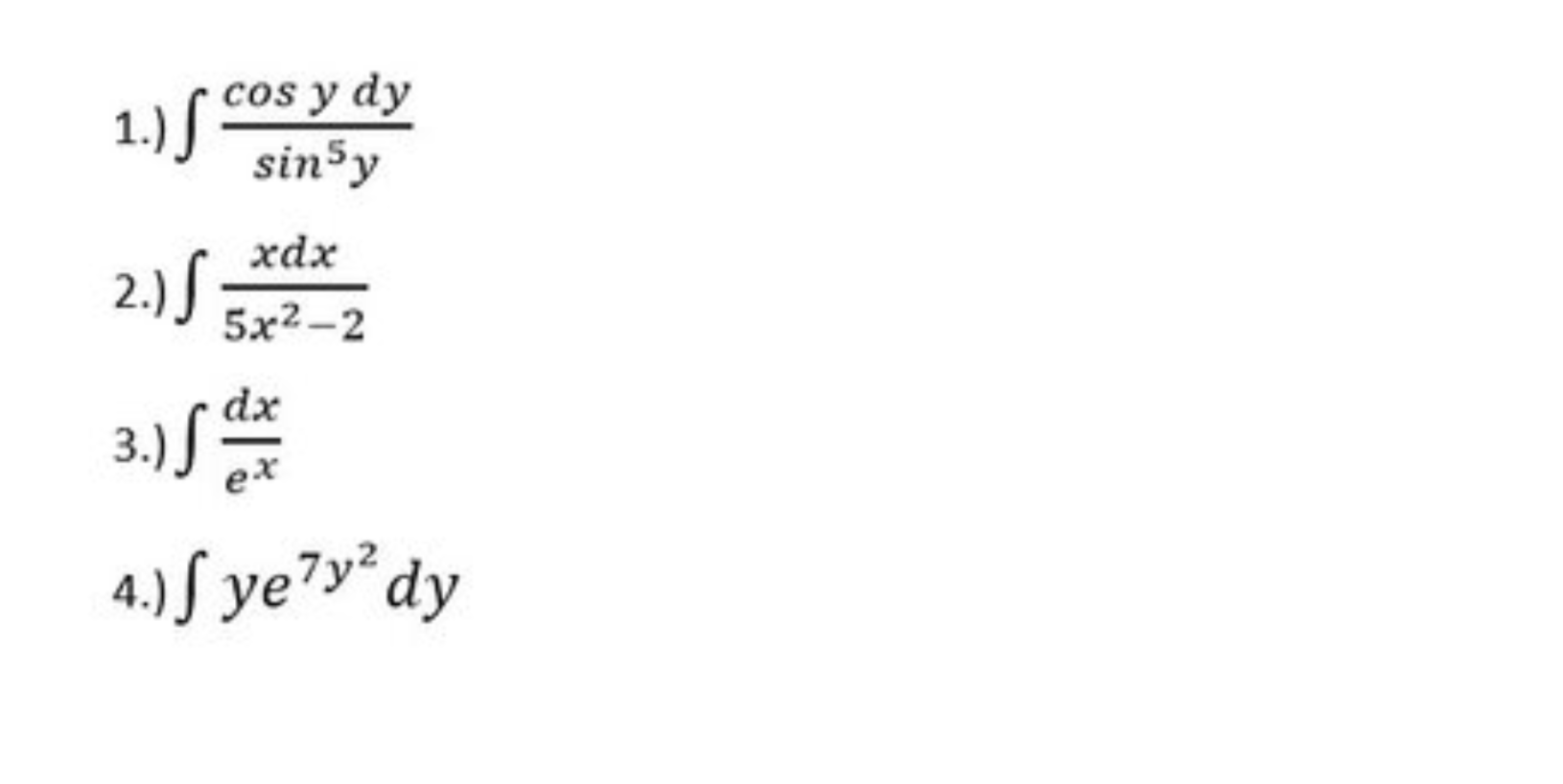 Solved 1.)ſ cos y dy sinsy xdx 5x2-2 dx 2.) S 3.) S. I 4.) 5 | Chegg.com