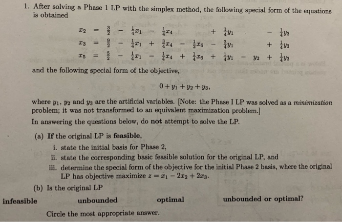 Solved 1. After solving a Phase 1 LP with the simplex | Chegg.com Solved 1. After solving a Phase 1 LP with the simplex | Chegg.com