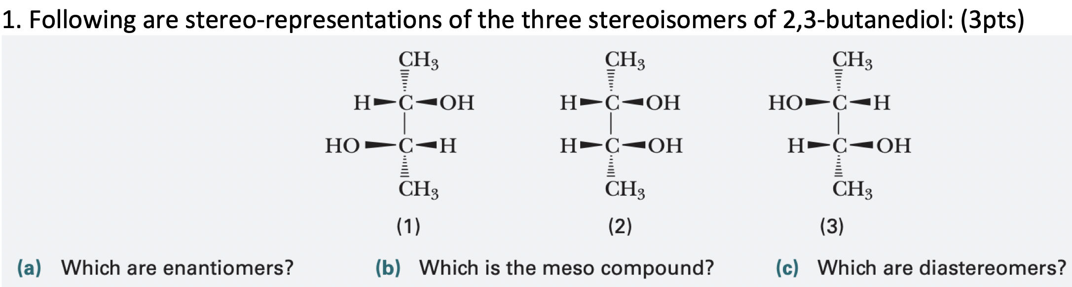 Solved 1. Following are stereo-representations of the three | Chegg.com