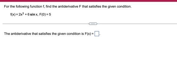 Solved For the following function f, find the antiderivative | Chegg.com