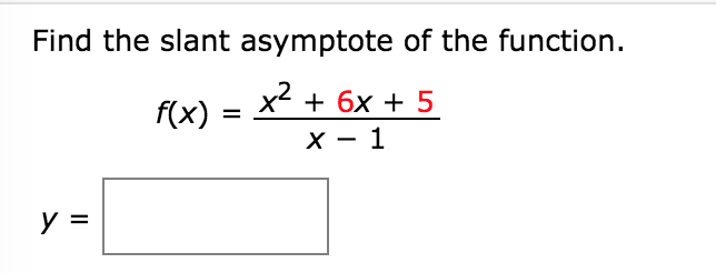 Solved Find the slant asymptote of the function. f(x) = x2 + | Chegg.com