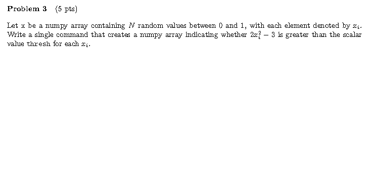Solved Problem 3 5 Pts Let X Be A Numpy Axray Containing N 