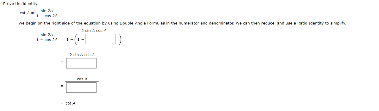 Solved Prove the identity. sin 2A cot A = 1 - cos 24 We | Chegg.com