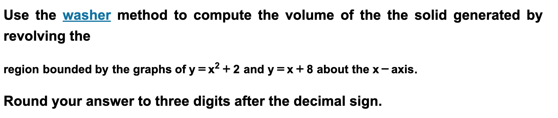 Solved Use the washer method to compute the volume of the | Chegg.com