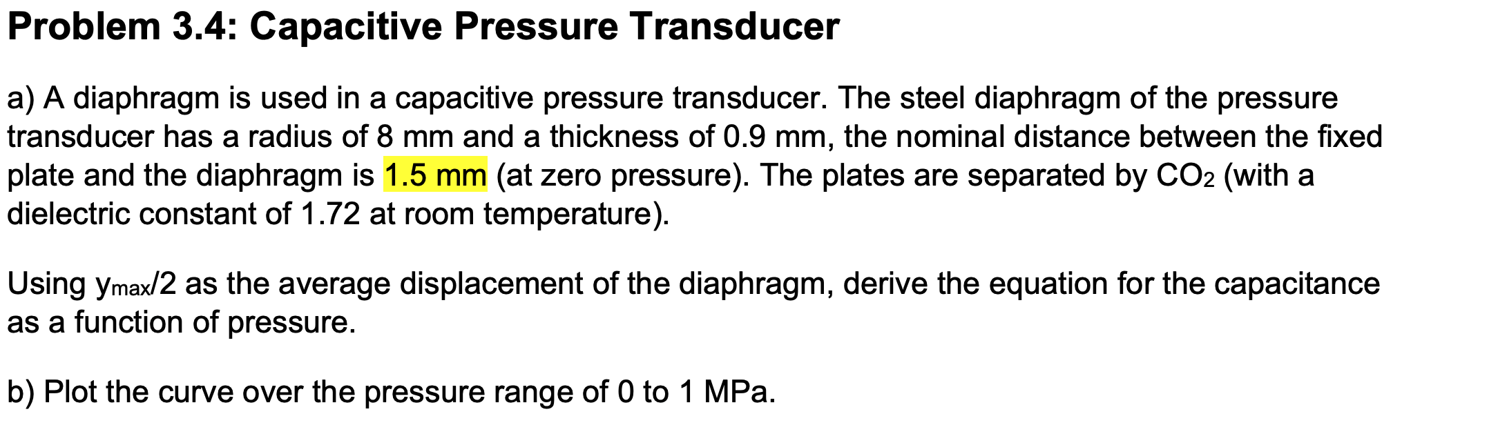 Solved Problem 3.4: Capacitive Pressure Transducer a) A | Chegg.com