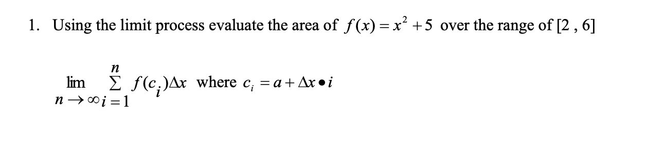 Solved 1. Using the limit process evaluate the area of | Chegg.com