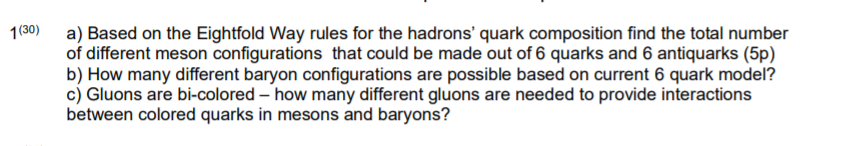 Solved 1(30) a) Based on the Eightfold Way rules for the | Chegg.com