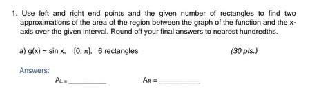 Solved 1. Use left and right end points and the given number | Chegg.com