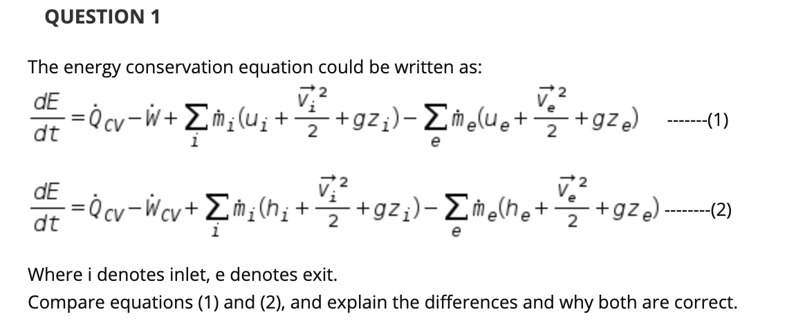 Solved QUESTION 1 The energy conservation equation could be | Chegg.com